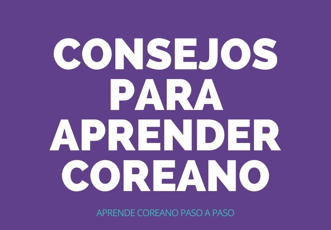Los Mejores Consejos para Estudiar Coreano